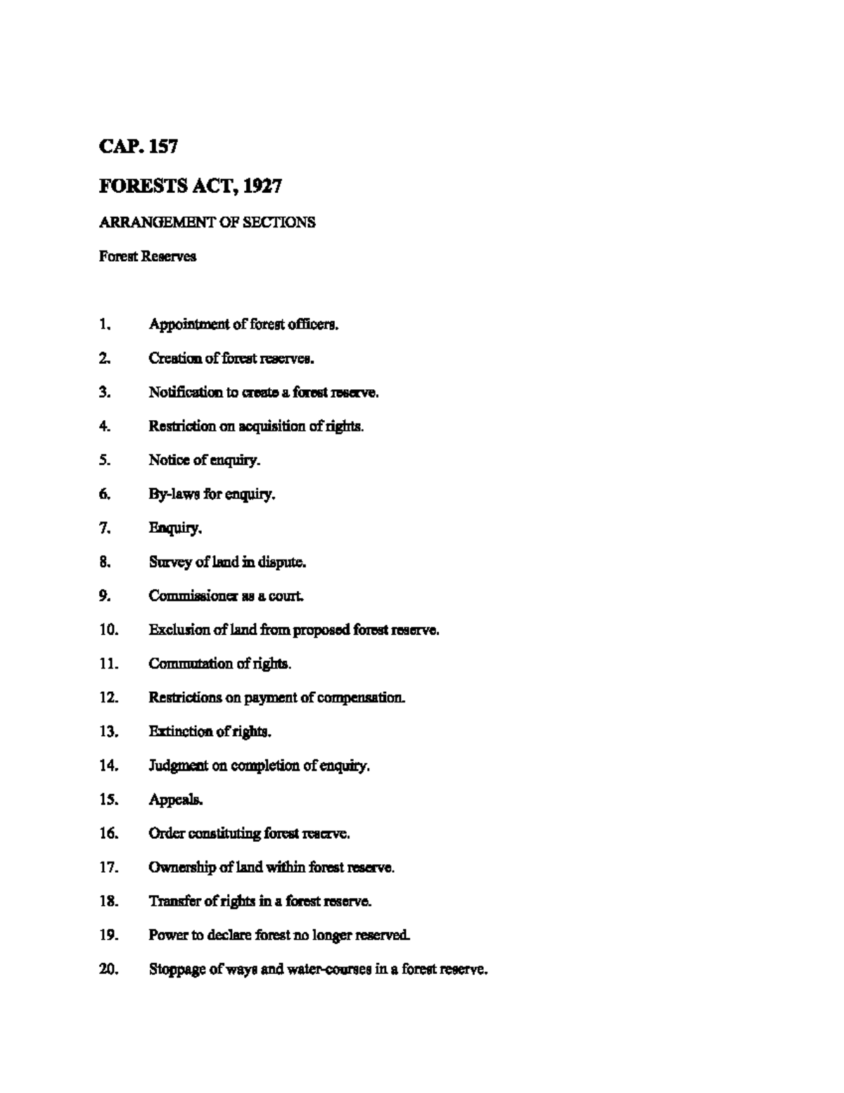 Forest act - CAP. 157 FORESTS ACT, 1927 ARRANGEMENT OF SECTIONS Forest ...