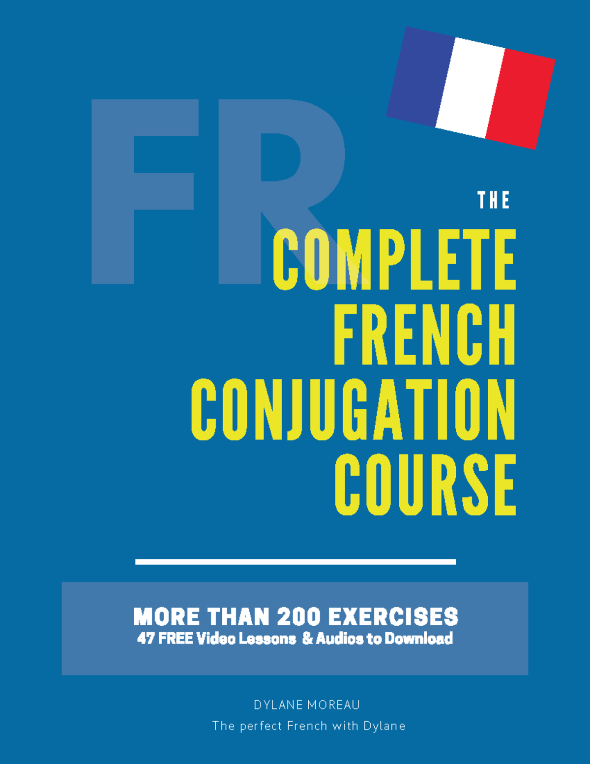 FR R French Conjugation Guide with Dylane Moreau - Studocu