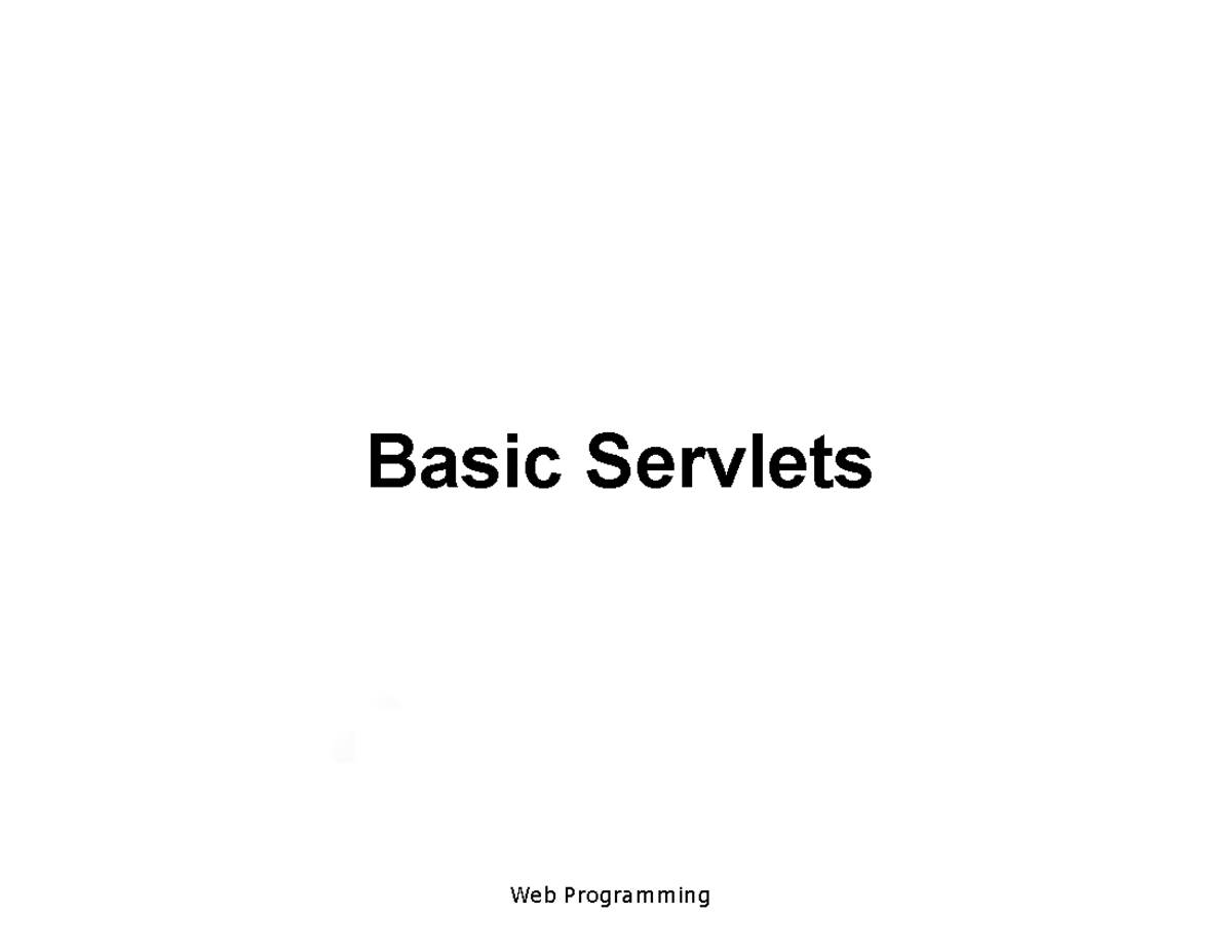Chapter 02-Basic Servlets - Basic ServletsBasic Servlets Basic ServletsBasic Servlets Servlet ...