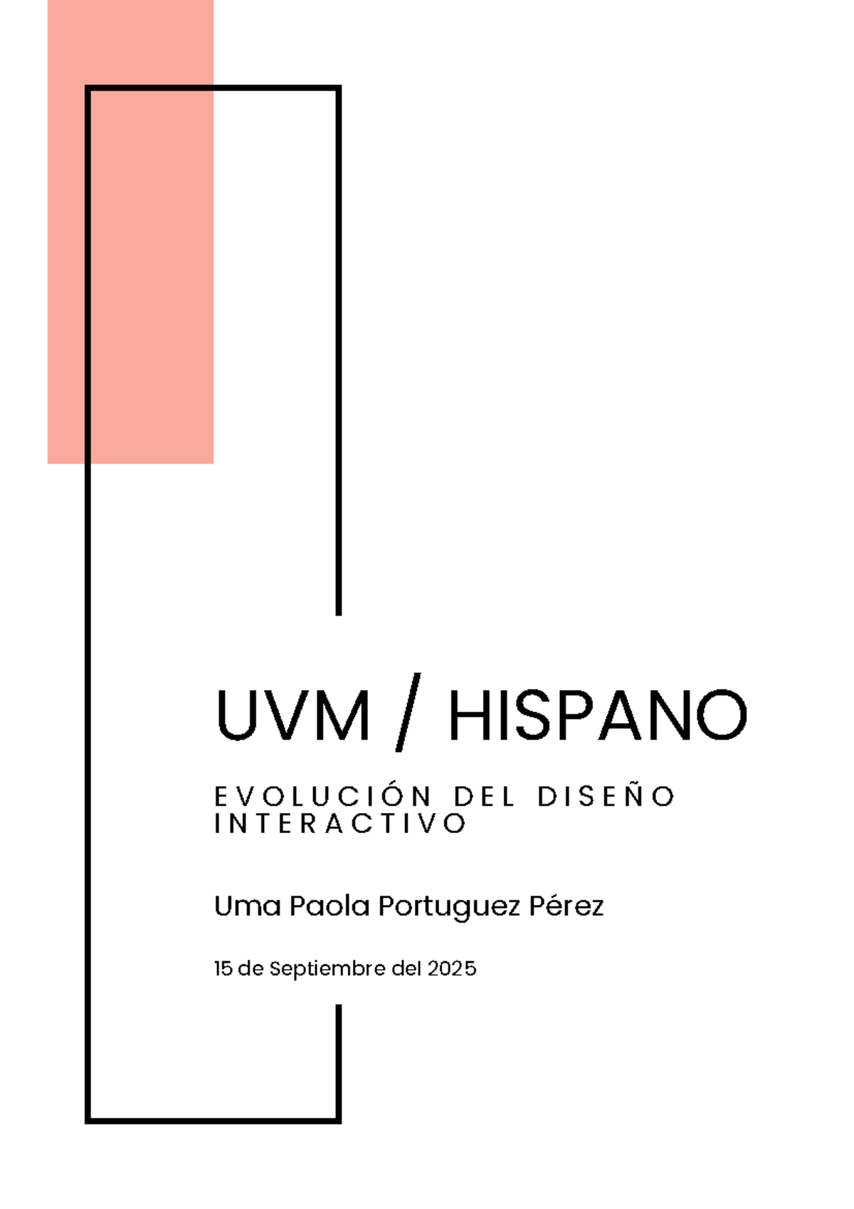 UVM HISPANO: Ensayo sobre la Evolución del Diseño Interactivo UPPP - Studocu