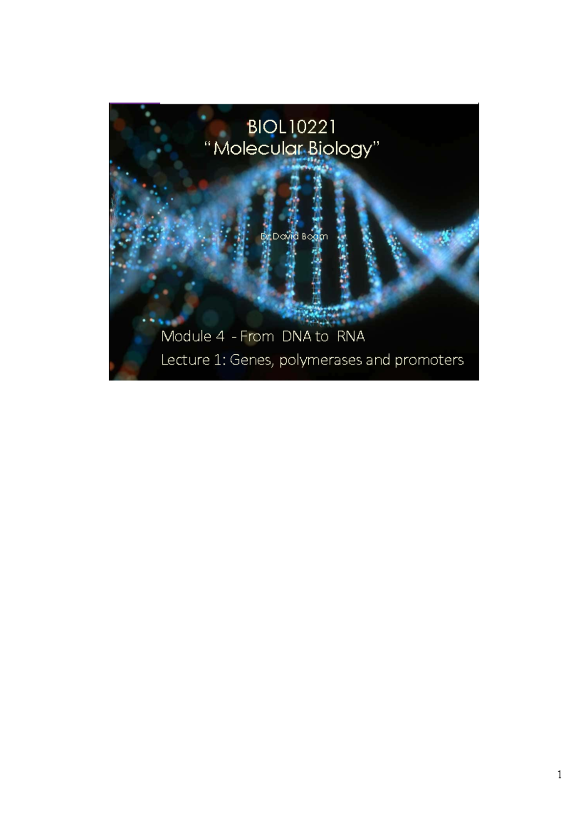 Module 4 - Lecture 1 Notes - BIOL “Molecular Biology” Module 4 - From ...