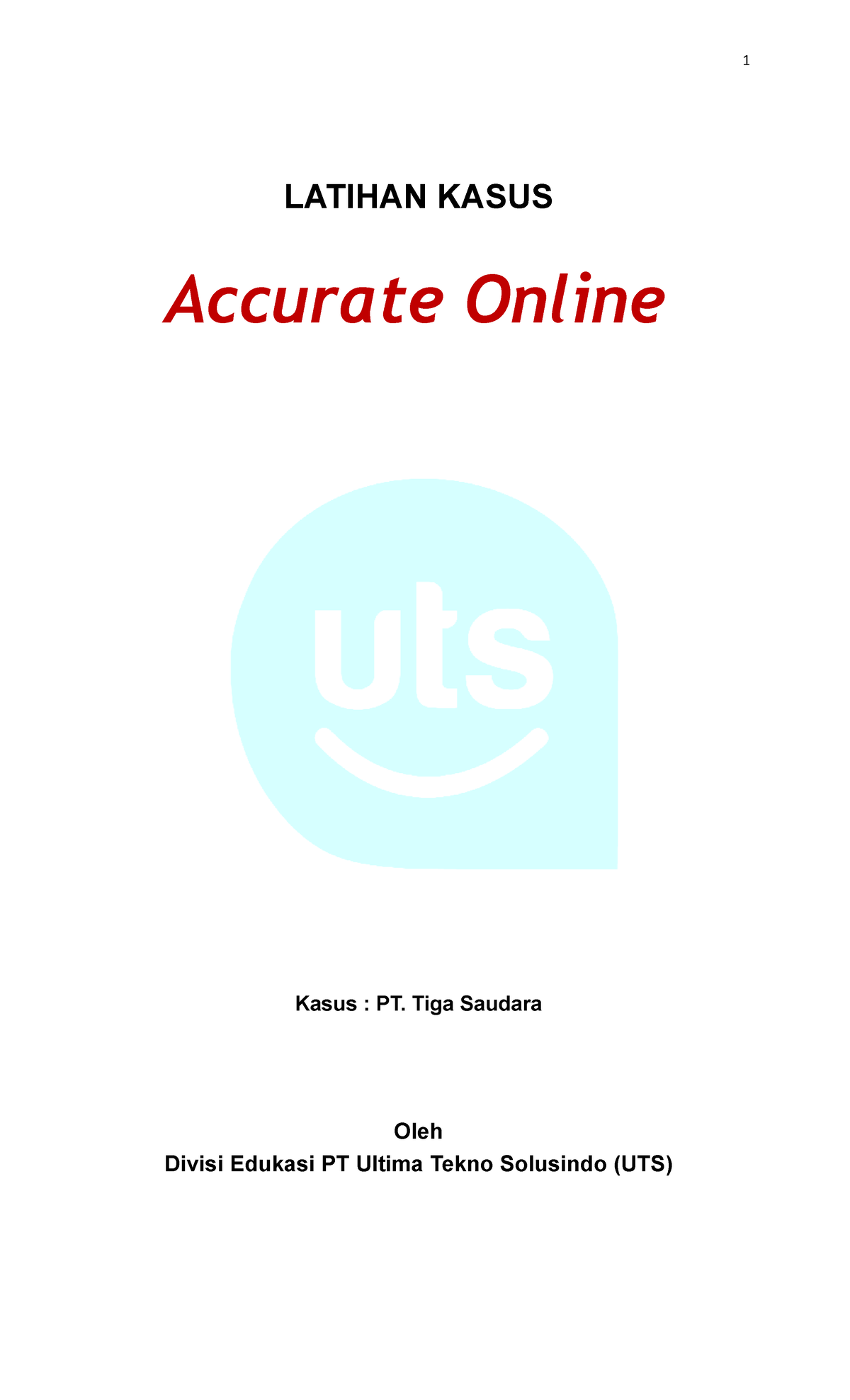 Latihan Kasus UTS: Database Accurate Online PT Tiga Saudara - Studocu
