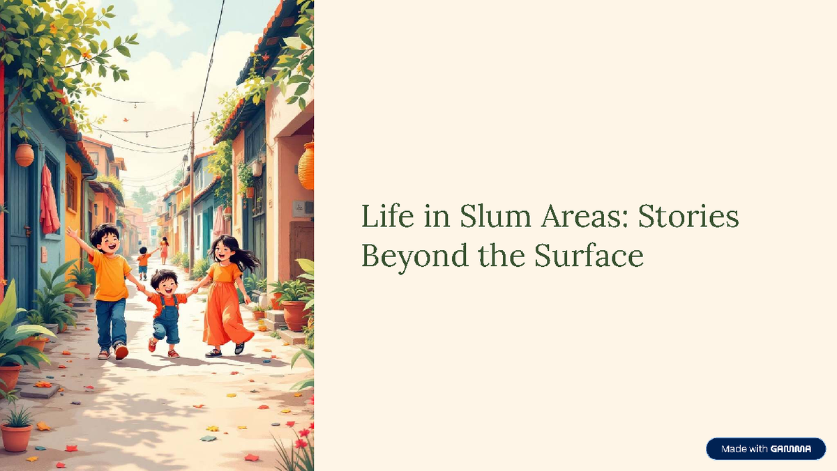 Life in Slum Areas: A Case Study on Resilience and Innovation - Studocu