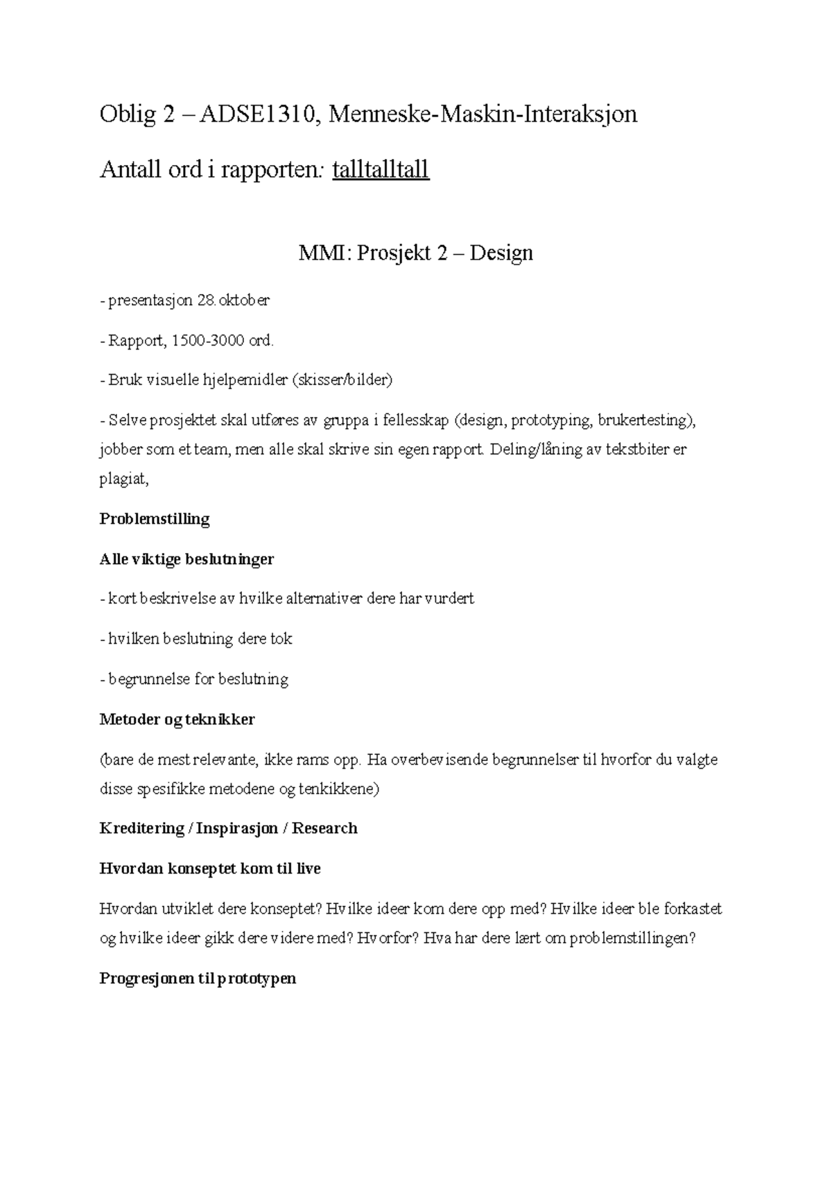 MMI prosjekt 2 beskrivelse - Oblig 2 – ADSE1310, Menneske-Maskin-Interaksjon Antall ord i ...