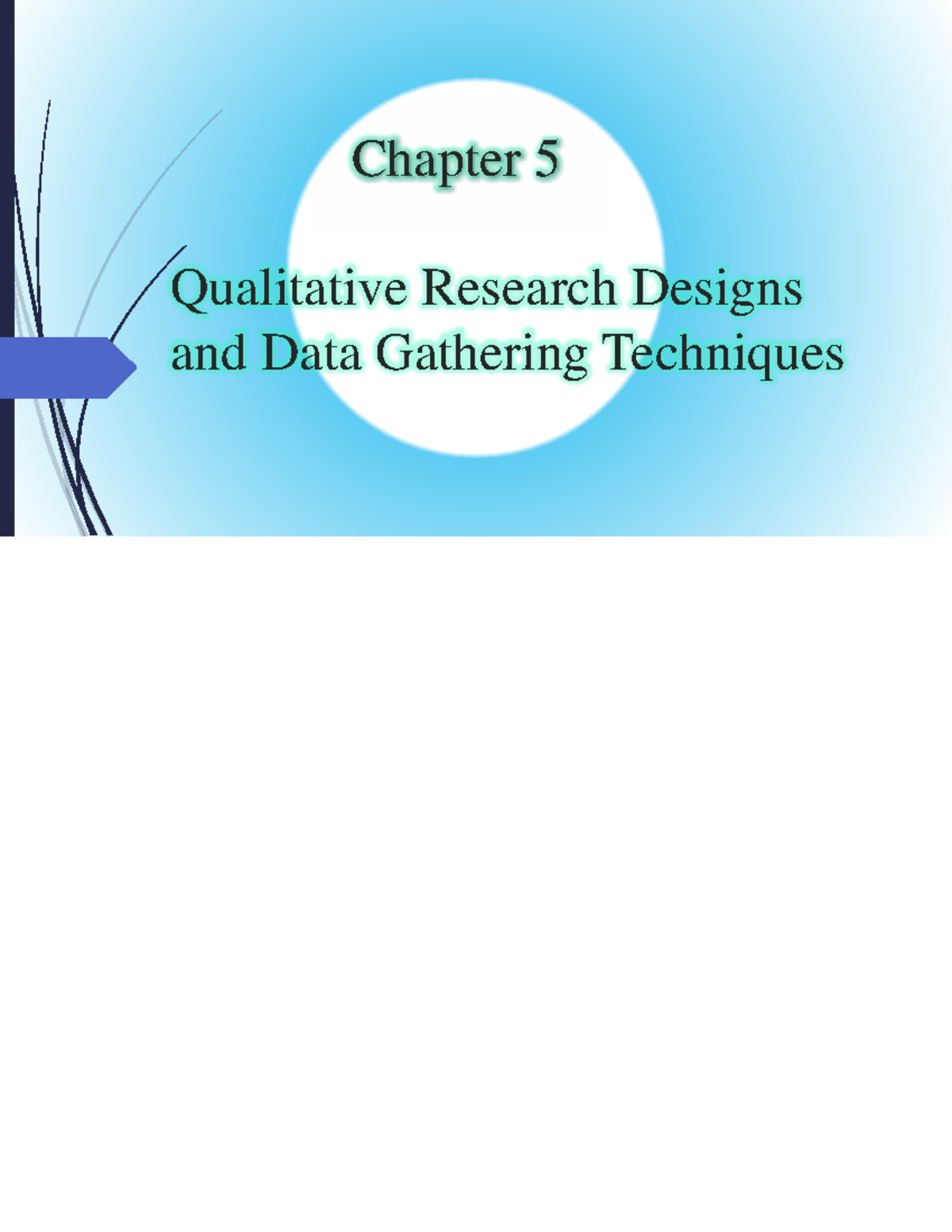 Qualitative Research Designs and Data Gathering Techniques - Chapter 5 ...