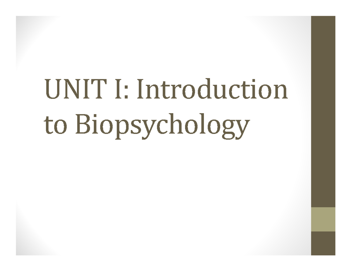 Unit I: Intro to Biopsychology - Nature, Scope, and Methods - Studocu