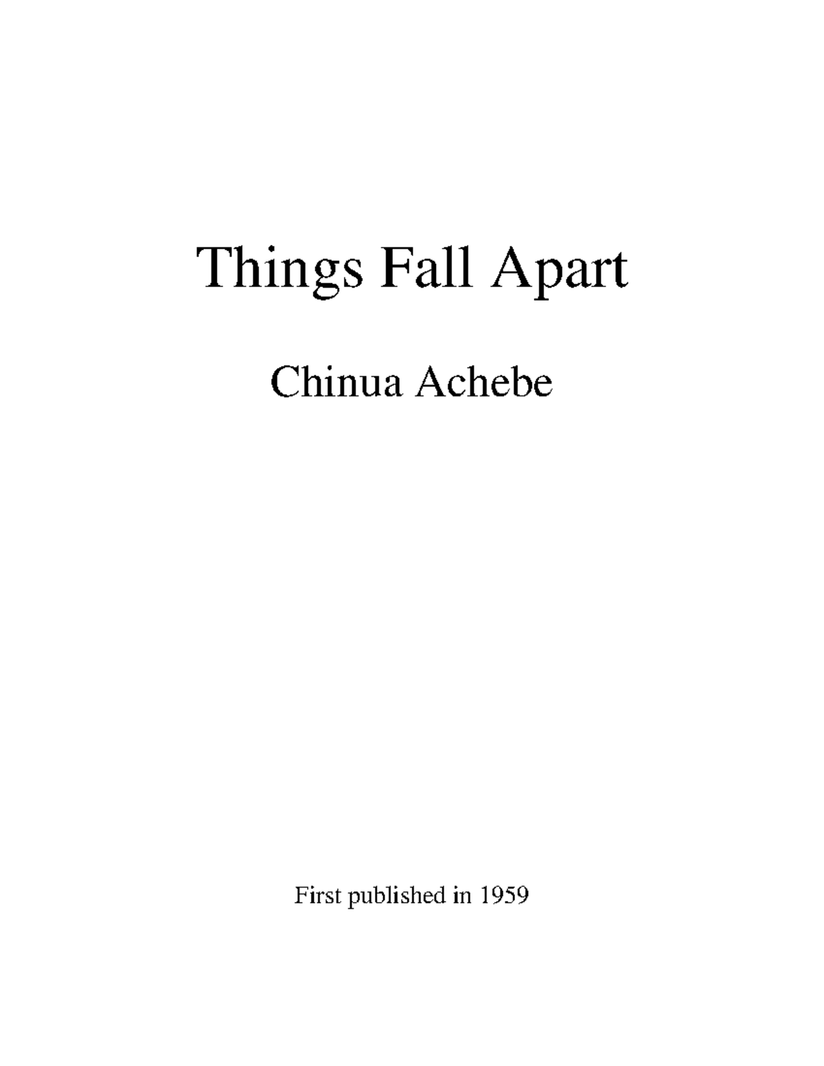 Things Fall Apart full book - Things Fall Apart Chinua Achebe First ...