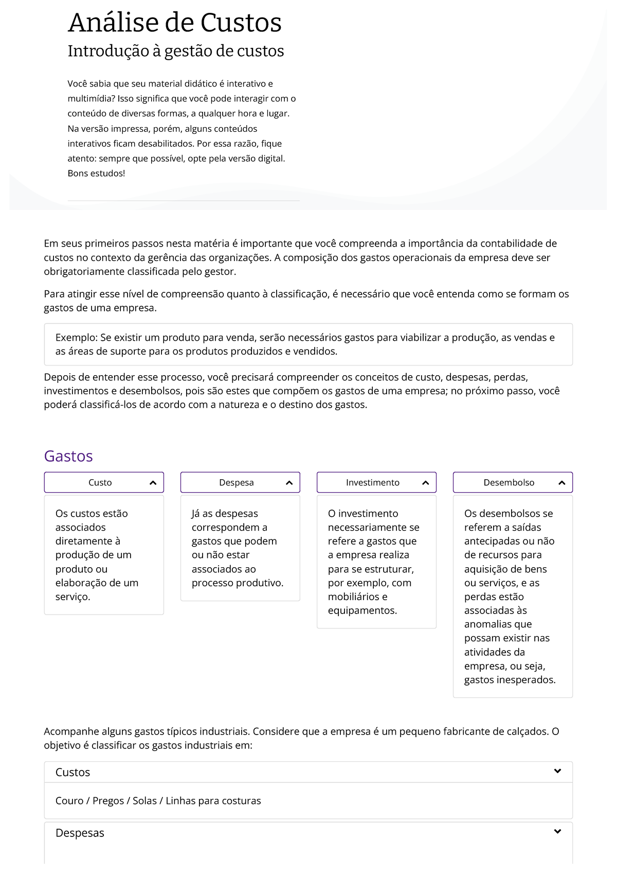 Analise de custo 01 - 01010101 - Em seus primeiros passos nesta matéria é importante que você ...