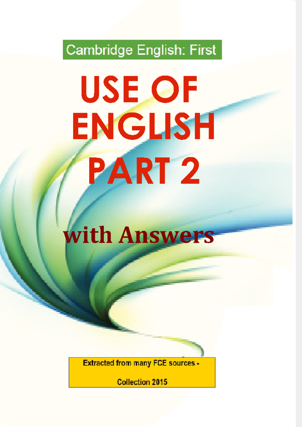 Cambridge FCE Use of English: Practice Tests & Answers, Part 2 - Studocu