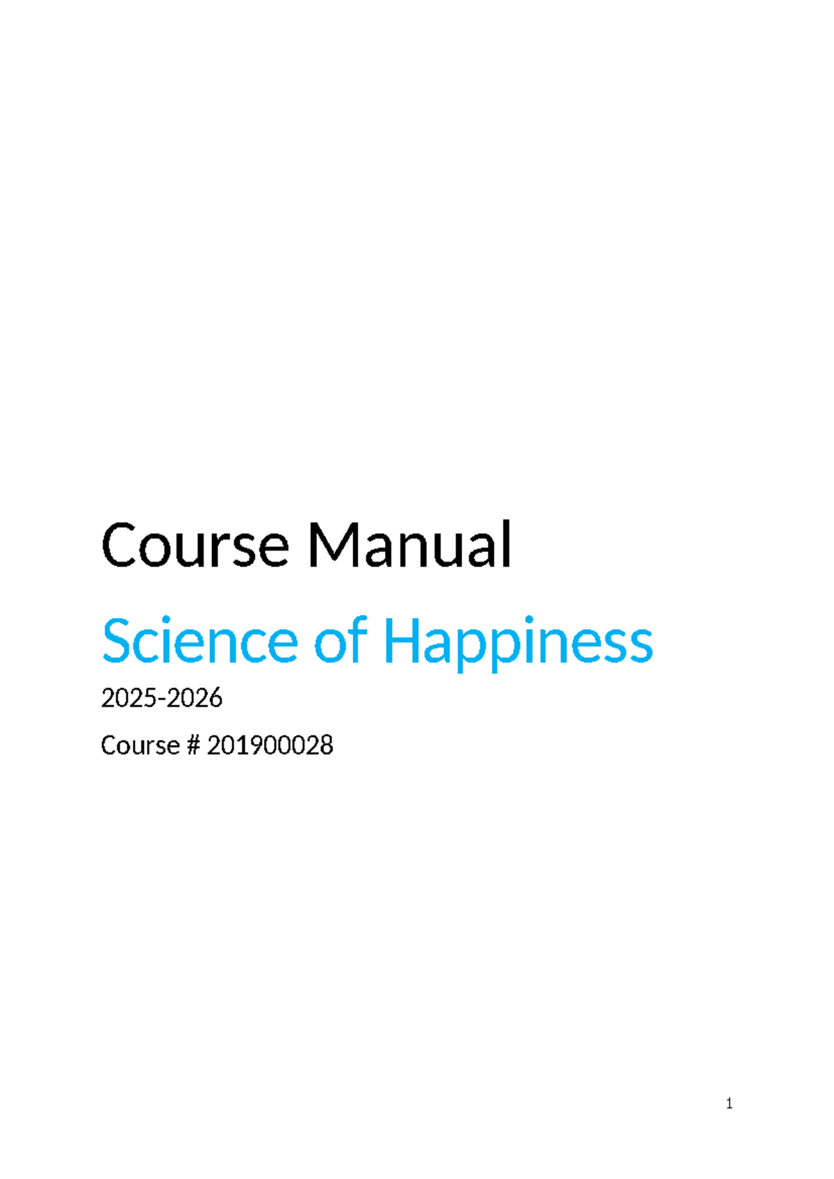 Science of Happiness Course 1 Manual: Overview & Assignments 2025-2026 ...
