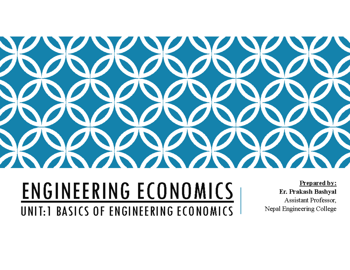 ENGG ECONOMICS UNIT 1: BASICS & PRINCIPLES OF ECONOMICS - Studocu
