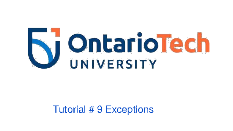 Tutorial 9: Exceptions in SOFE 2710U - Object Oriented Programming ...