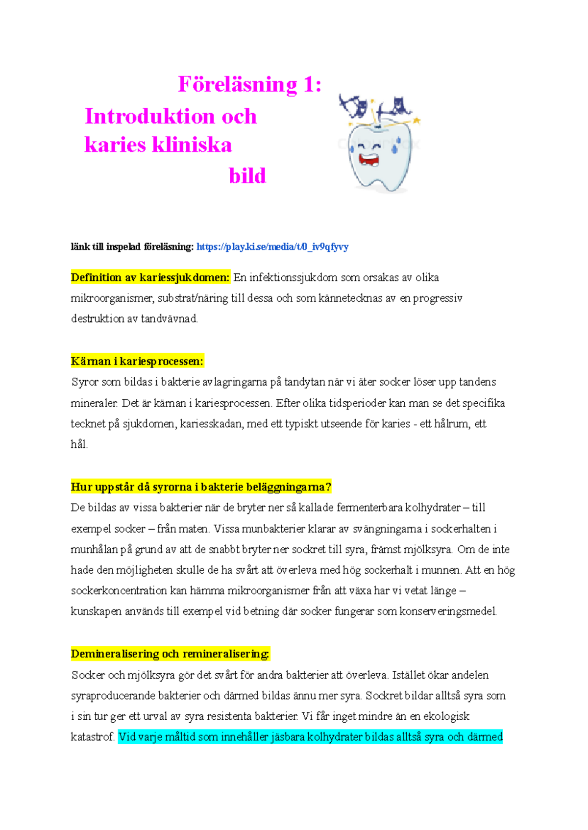 Cariologi 1 - Inlämning - Föreläsning 1: Introduktion och karies ...