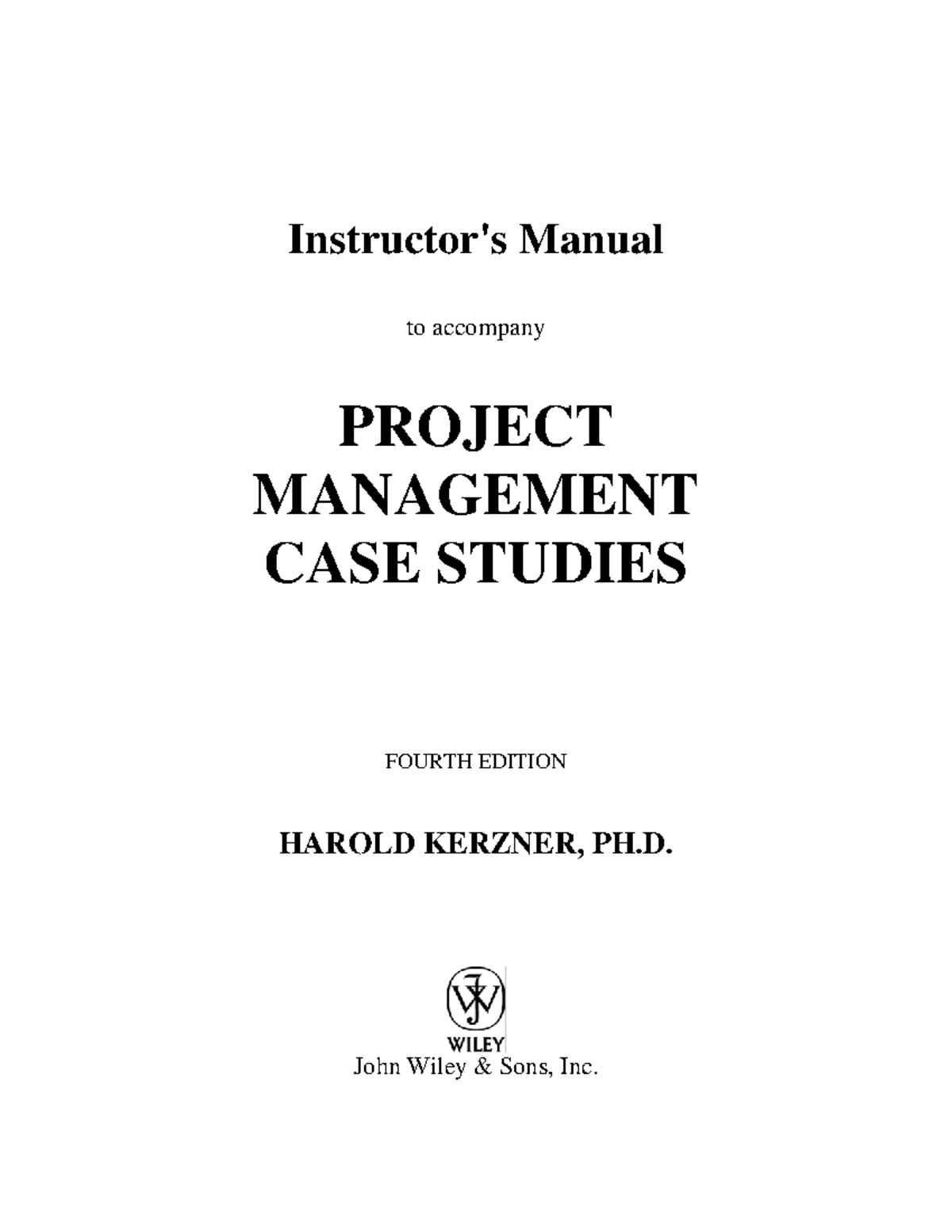 Project Management Case Studies Solutions Manual: 4th Edition - Studocu