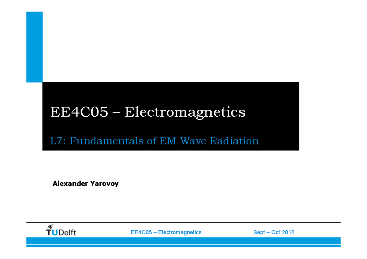 EE4C05 Lecture 7: Mechanisms of EM Wave Radiation Explained - Studeersnel