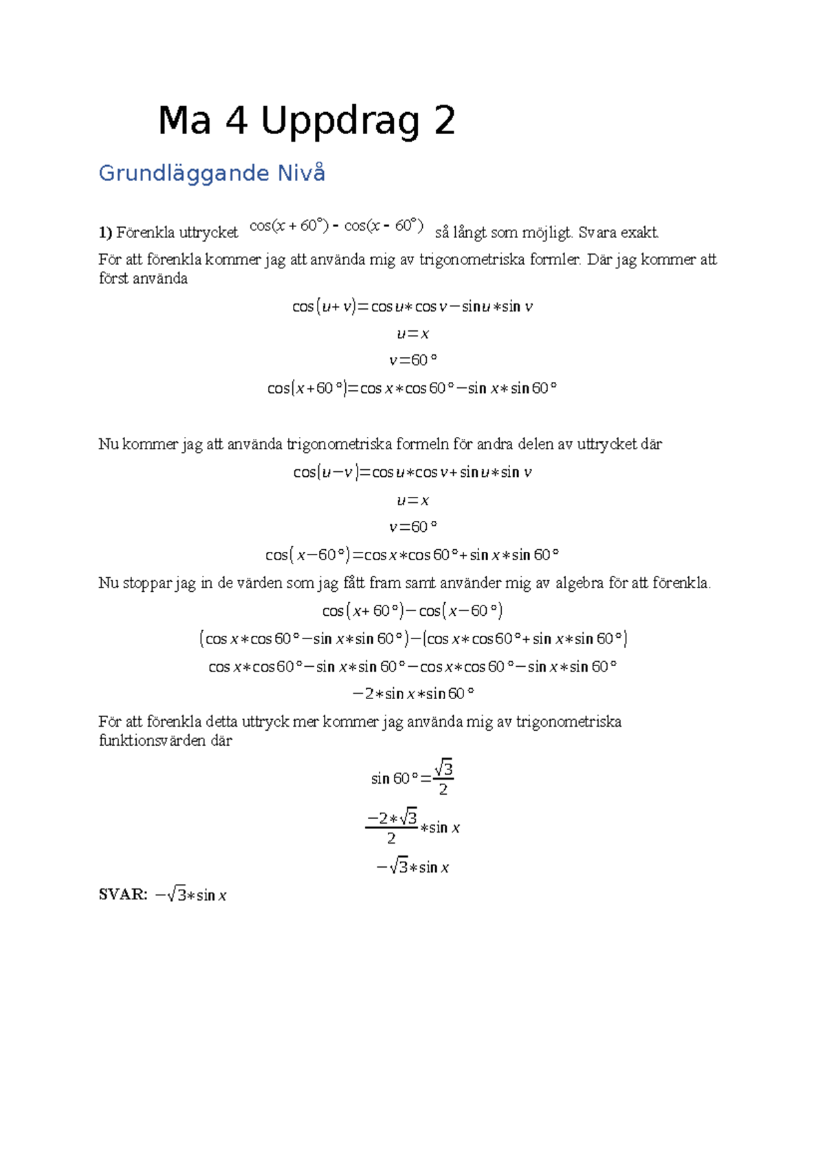 Matte 4 Uppdrag 2: Förenkling av trigonometriska uttryck - Studocu