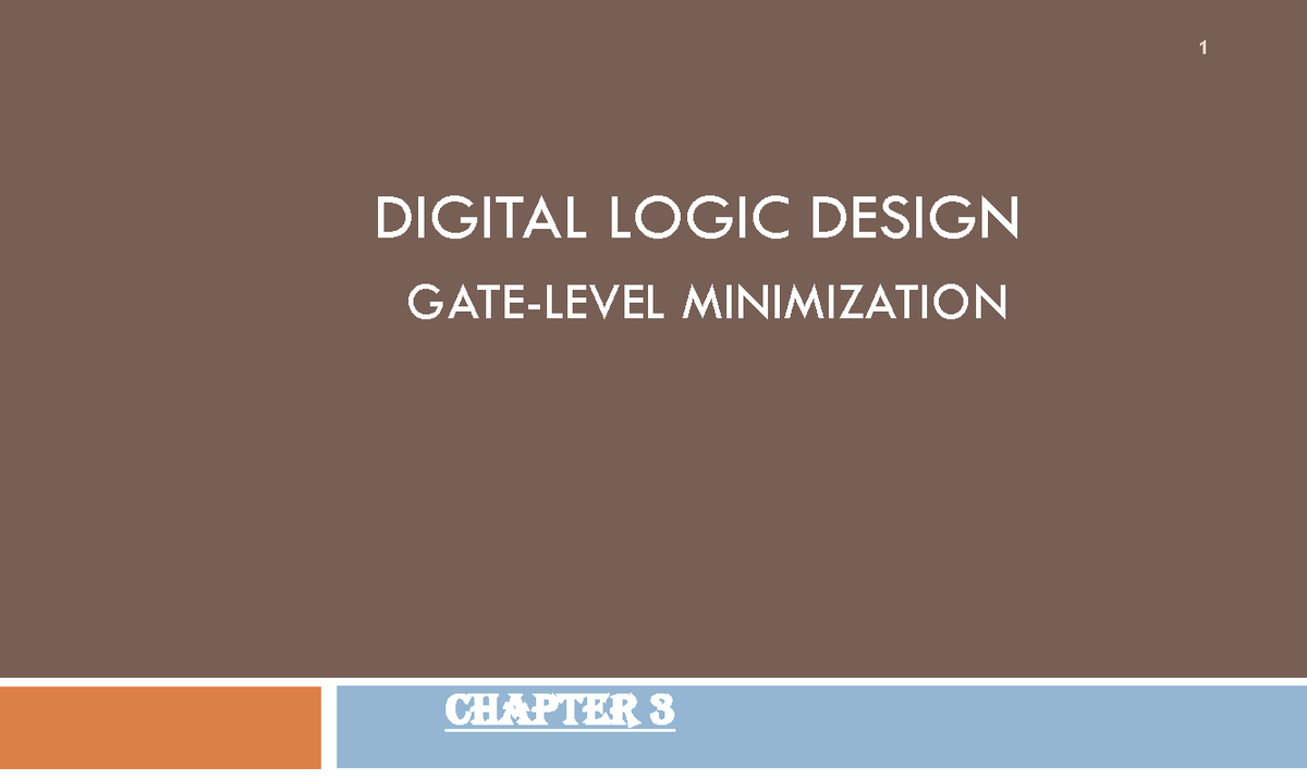 DIGITAL LOGIC DESIGN MINIMIZATION (C3) - Gate-Level Techniques - Studocu
