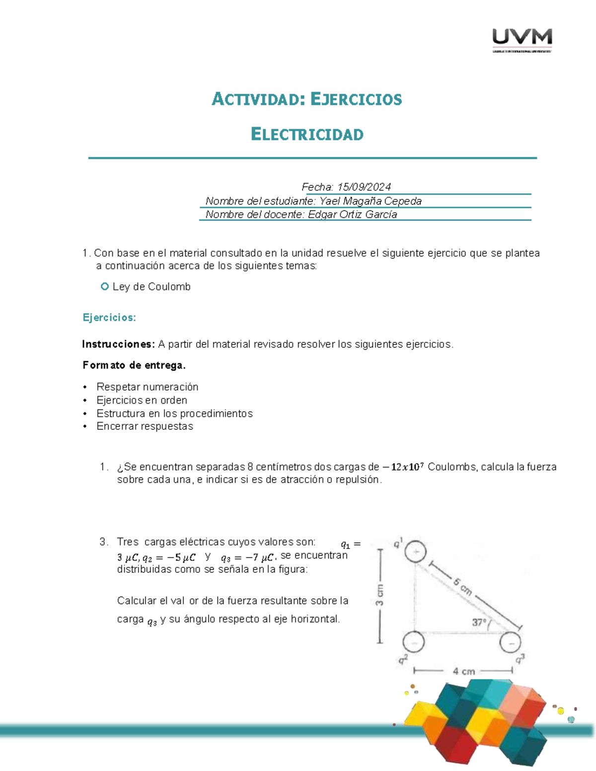 A2 Ejercicios de Electricidad: Ley de Coulomb y Cálculos - Studocu
