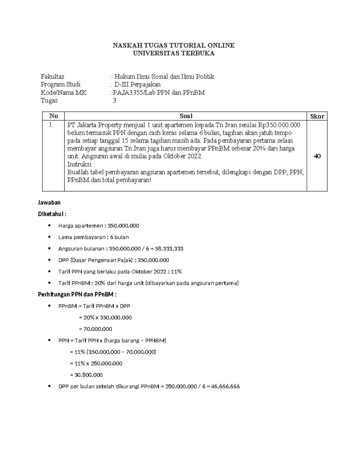 Naskah Tugas 3 PAJA3355: Pembayaran Angsuran Apartemen dan Perhitungan Pajak - Studocu