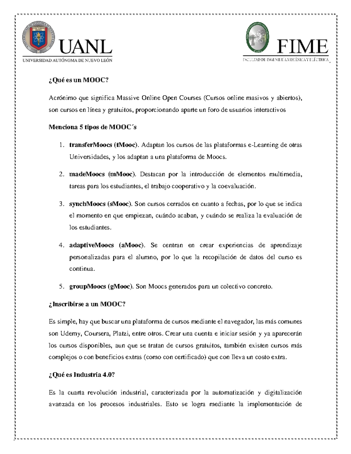 Actividad 1A - Se habla acerca de las MOOC - ¿Qué es un MOOC? Acrónimo que significa Massive ...