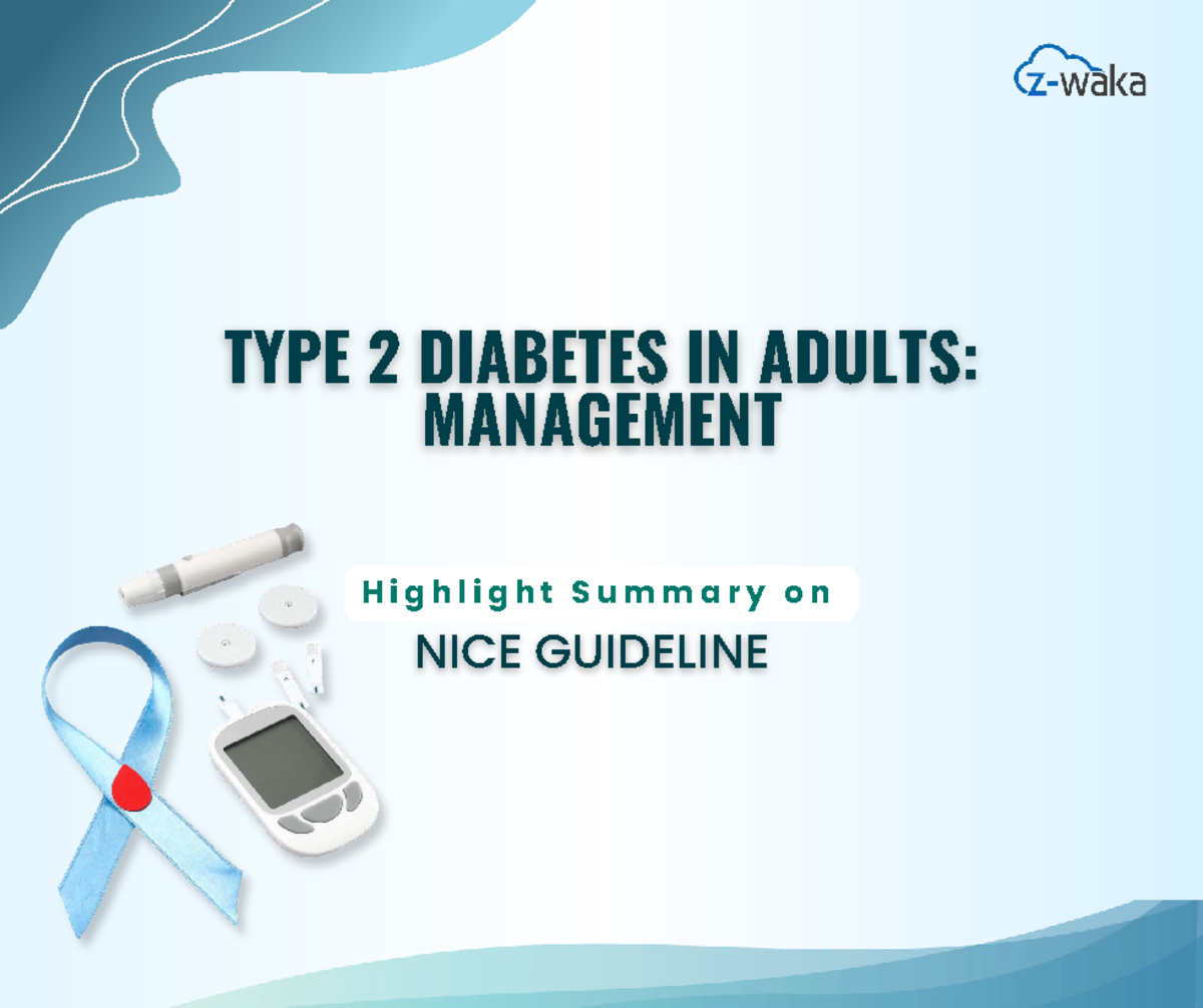 TYPE 2 DIABETES MANAGEMENT: NICE GUIDELINES SUMMARY (20260502) - Studocu