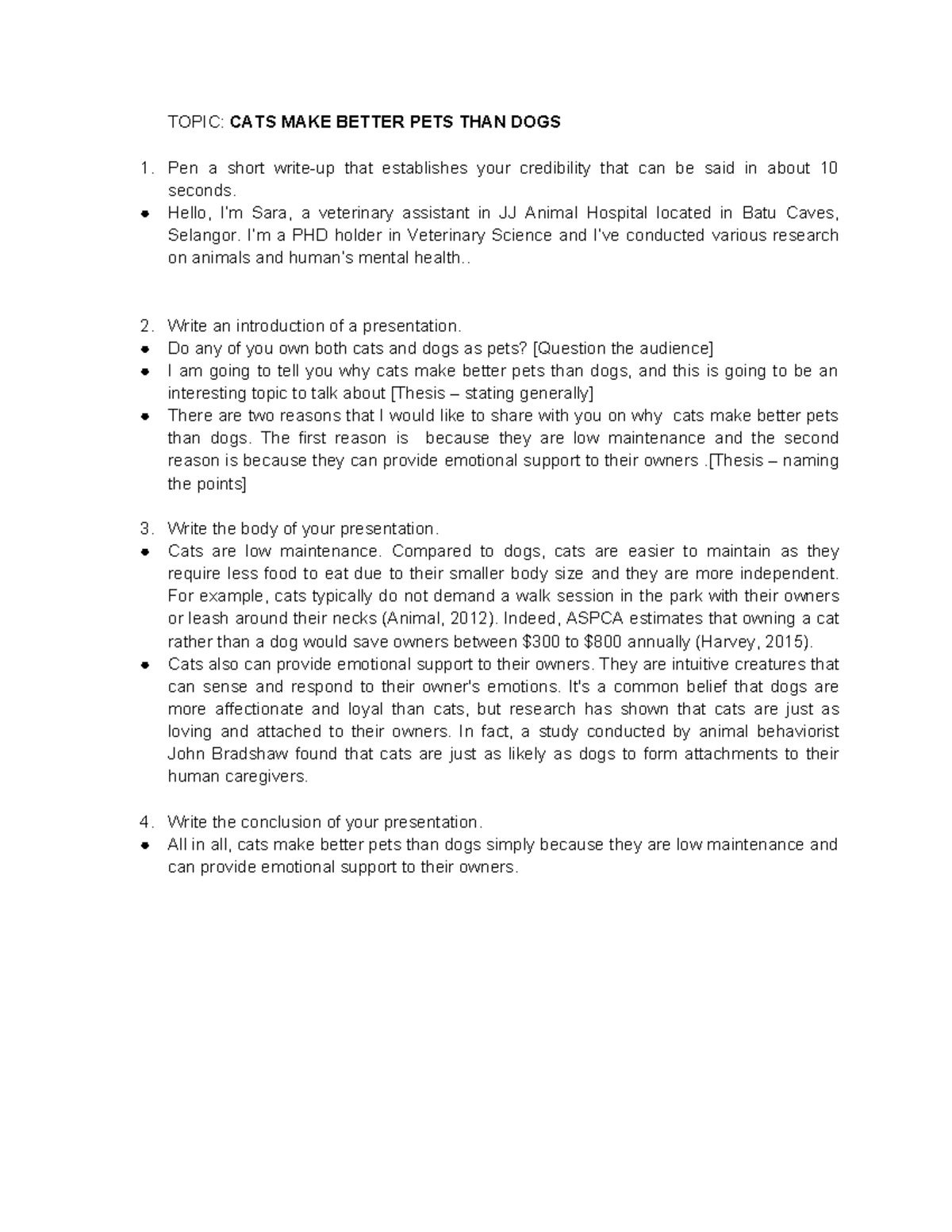 Exercise - TOPIC: CATS MAKE BETTER PETS THAN DOGS Pen a short write-up ...