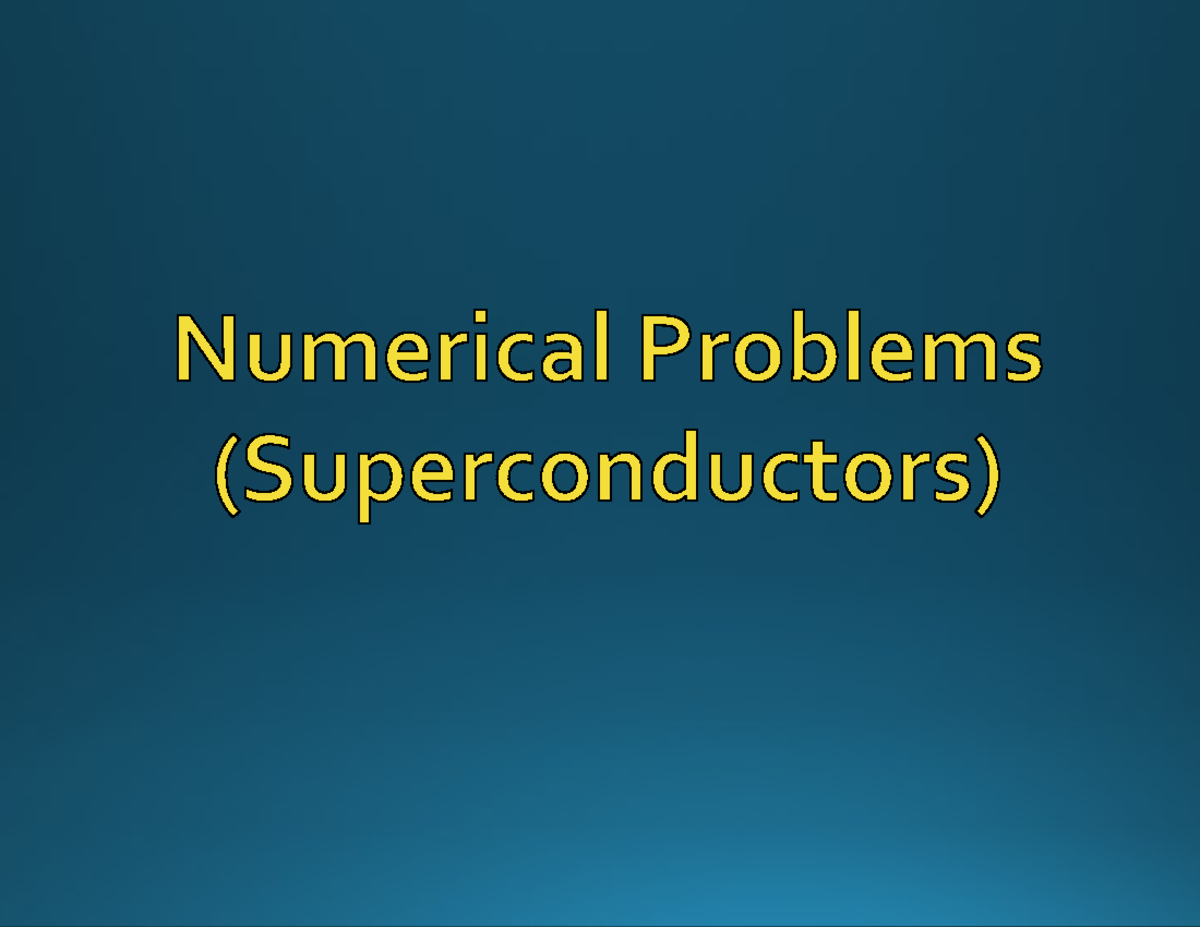 Physics Module 4: Solved Numericals on Superconducting Properties - Studocu