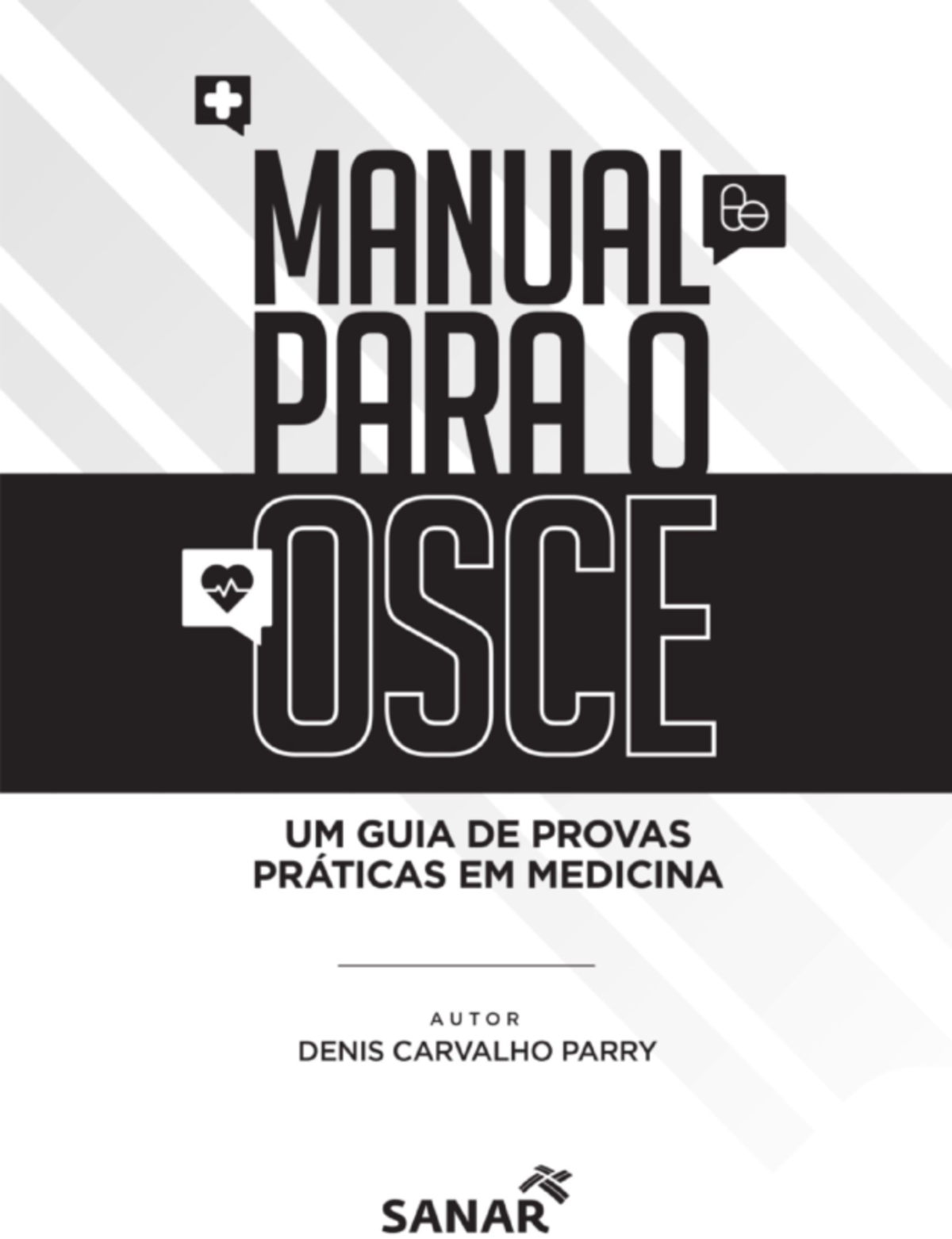 Manual para o OSCE - Guia Prático para o Exame Clínico - 2023 - Studocu