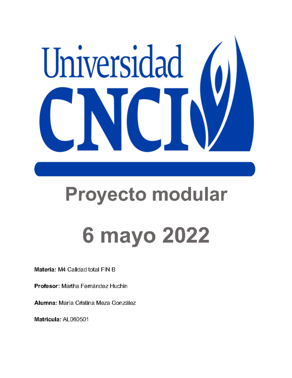 Proyecto modular calidad total - Proyecto modular 6 mayo 2022 Materia: M4 Calidad total FIN B ...