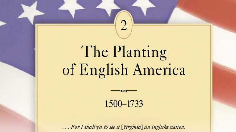 Chapter 2: The Planting of English America - APUSH Notes - Studocu