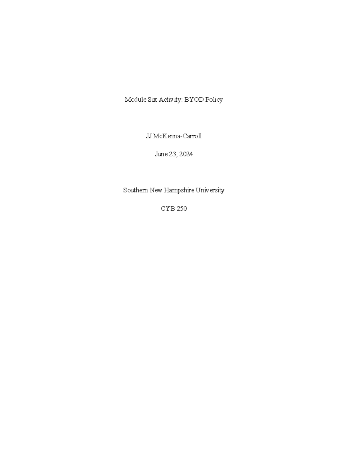 CYB 250 Module Six Activity - Module Six Activity: BYOD Policy JJ ...