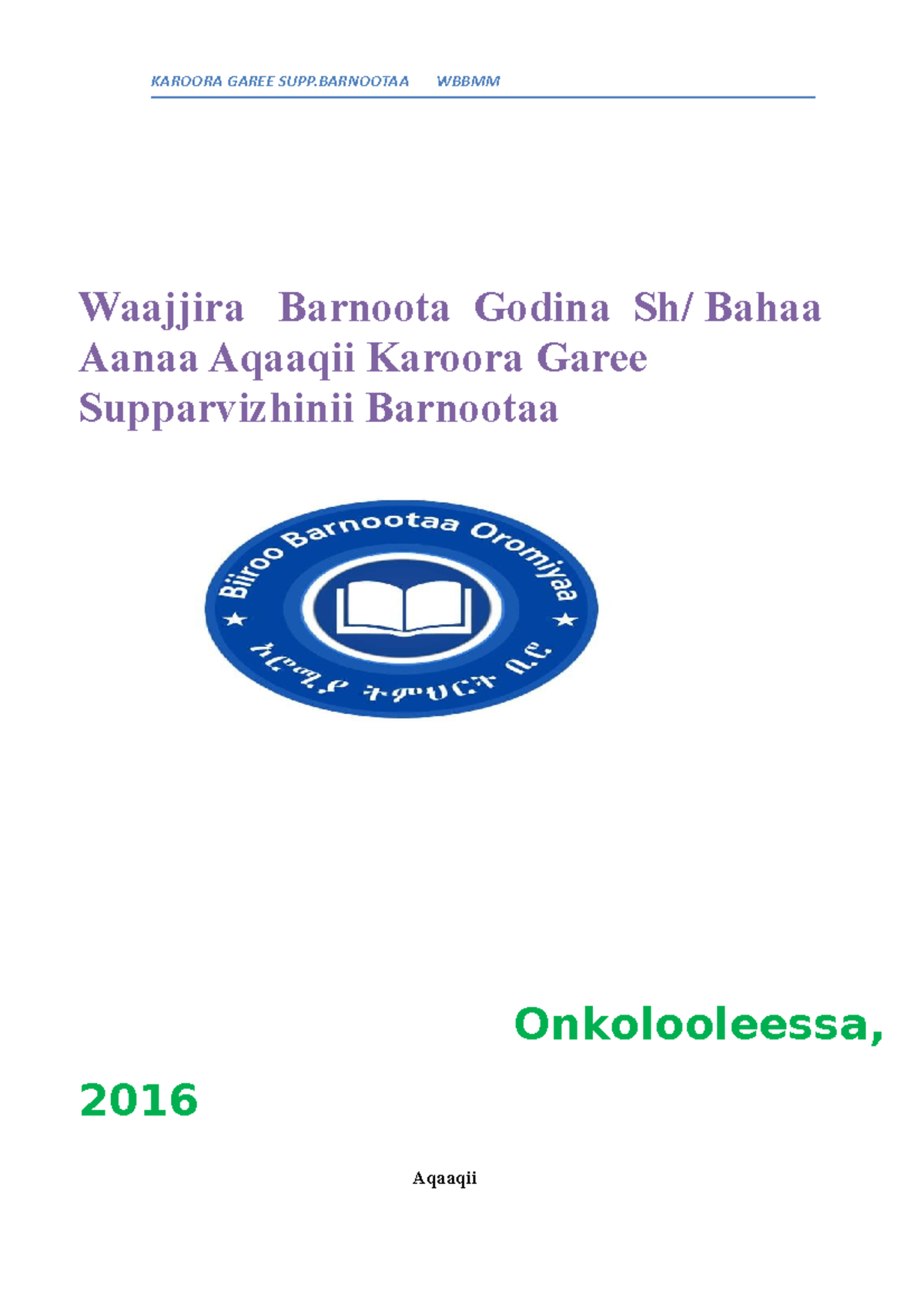 Karoora Garee Supp. Barnootaa WBAA - Bara 2016 fi Gahumsa Barnootaa ...