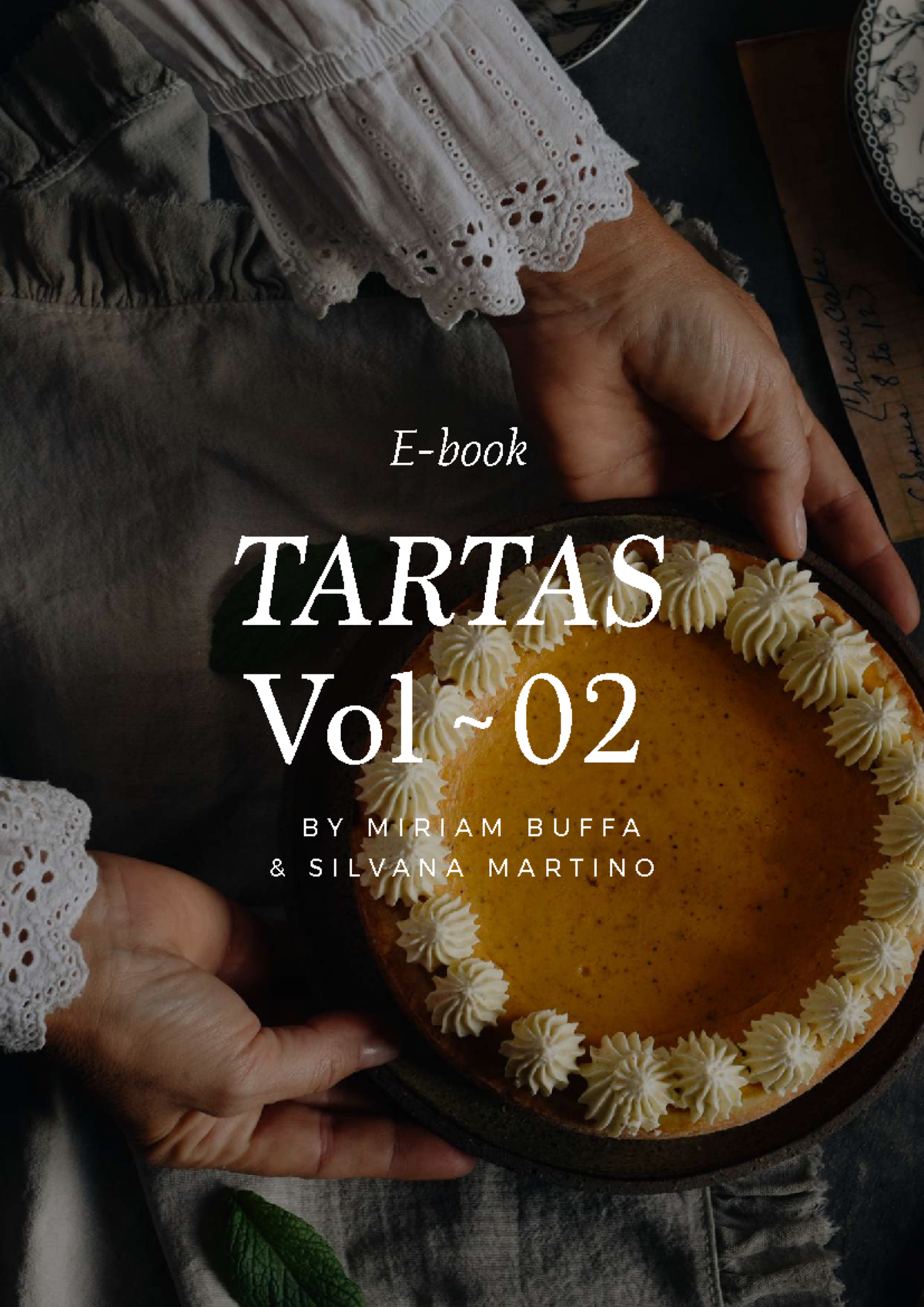 Tartas Vol 2: Recetas Deliciosas de Silvana Martino y Miriam Buffa ...