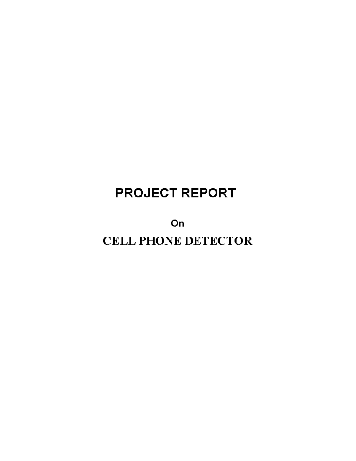 Cell Phone Detector Project Report (Electronics Project) - Studocu