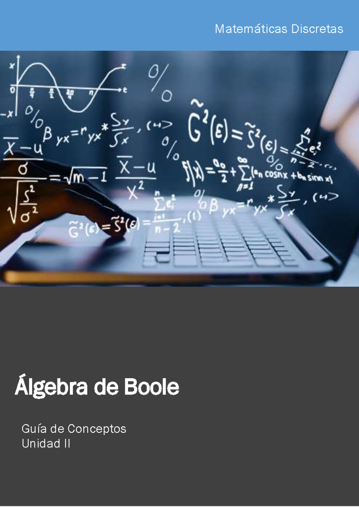 U2_Matemáticas Discretas: Guía de Conceptos y Álgebra de Boole - Studocu