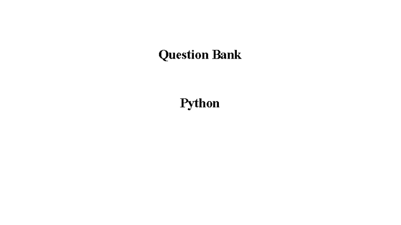 Python Question Bank - Question Bank Python 1. SCOPING Section – A ...