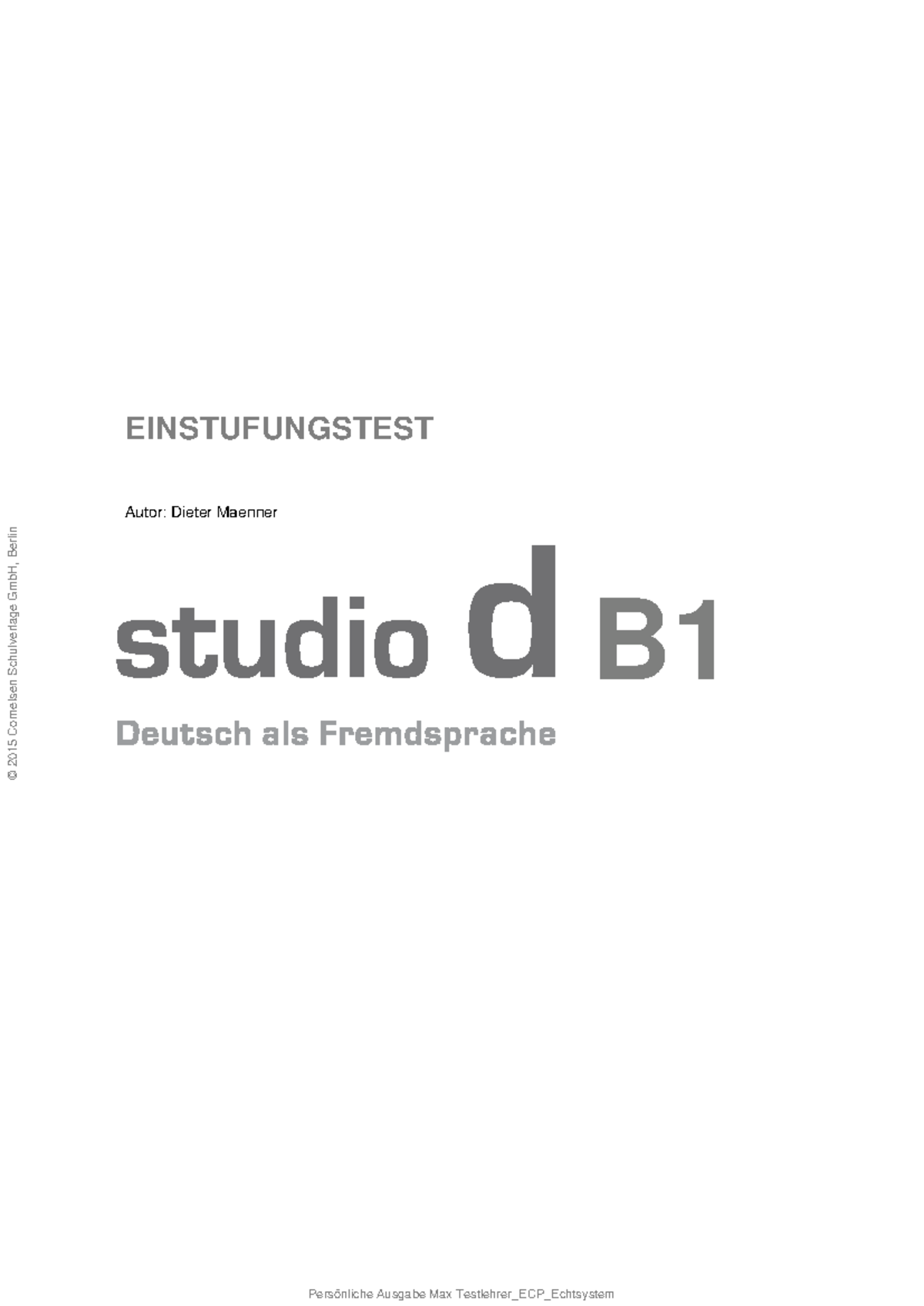 EINSTUFUNGSTEST B1 - Cornelsen 2015: Persönliche Ausgabe - Studocu
