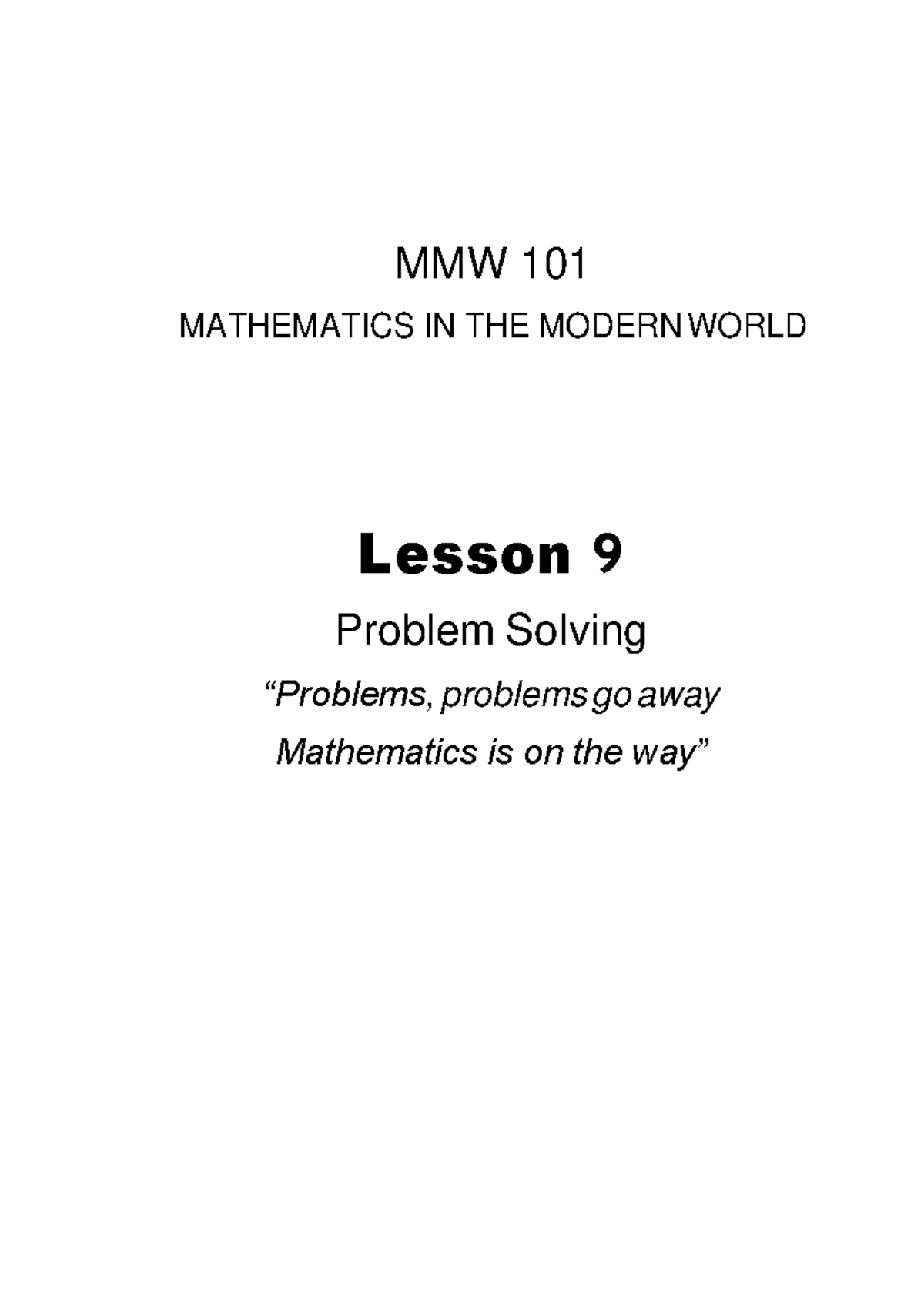 Lesson 9 - Problem Solving - MMW 101 MATHEMATICS IN THE MODERN WORLD Lesson 9 Problem Solving ...