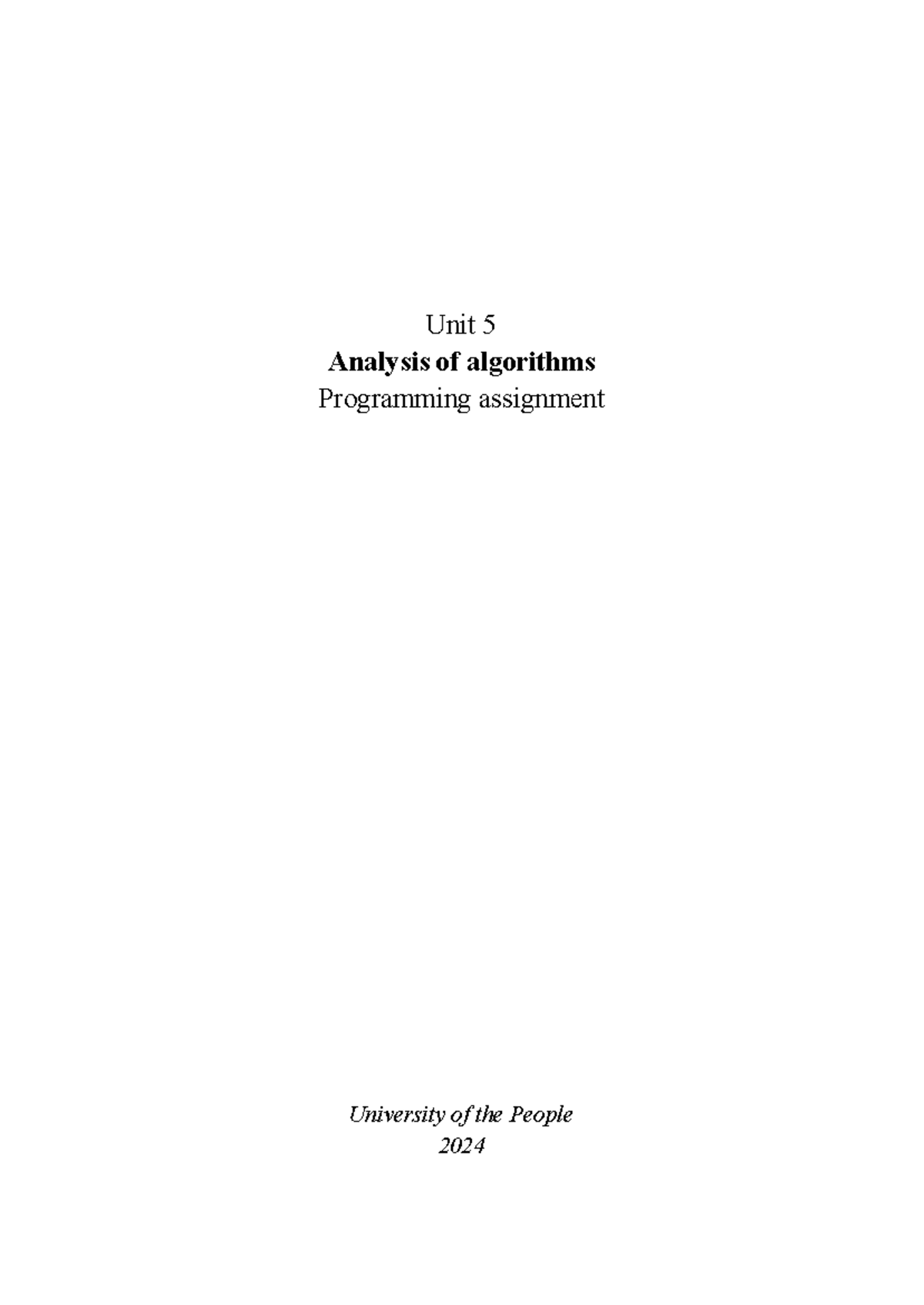 Unit5 - AA - programming assignment - Unit 5 Analysis of algorithms Programming assignment - Studocu