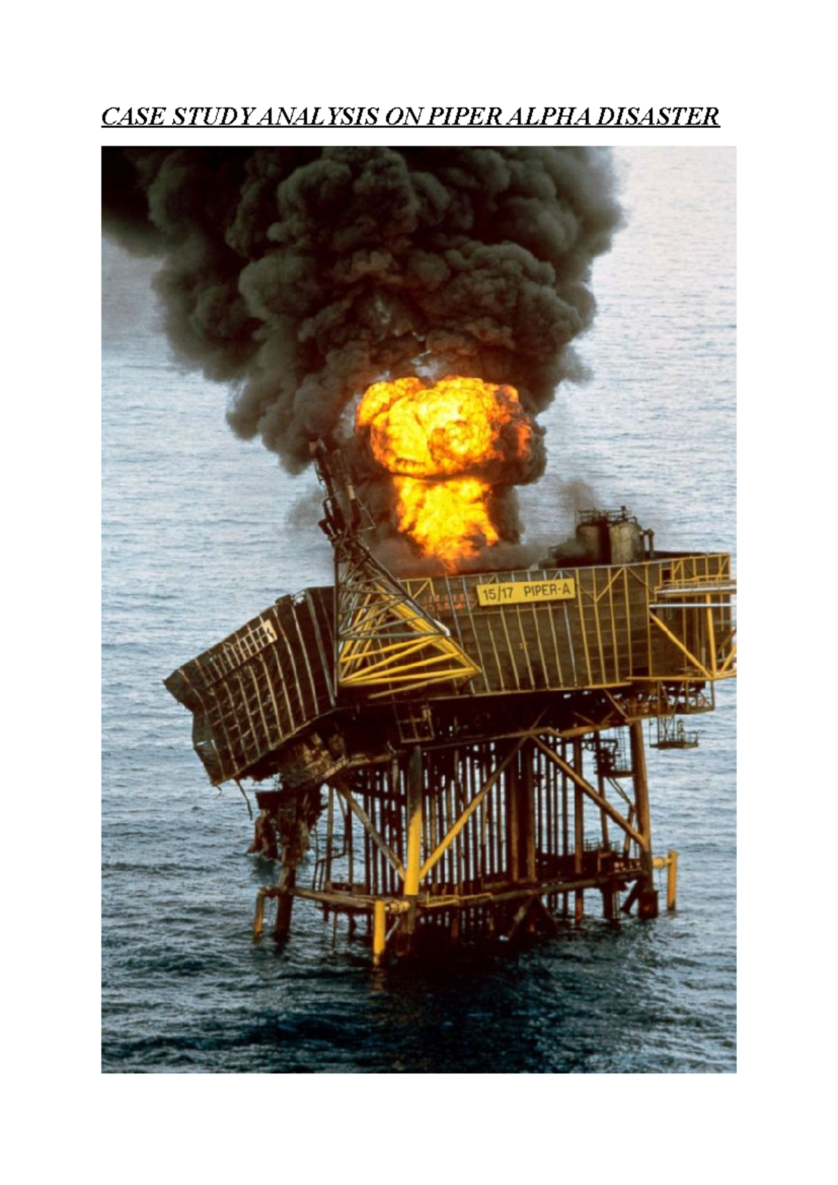 CASE STUDY: Piper Alpha Disaster Analysis and Lessons Learned - Studocu