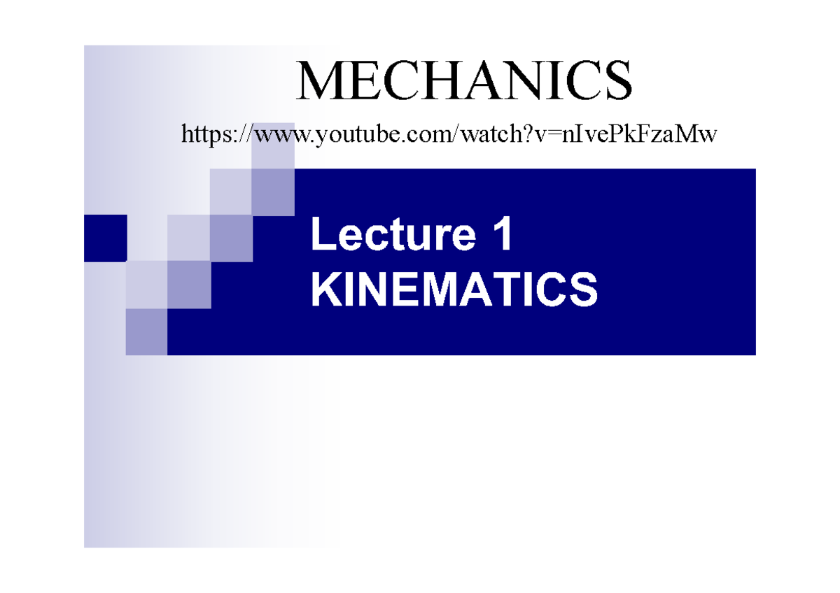 MECHANICS 1: Kinematics Lecture Notes and Examples - Studocu