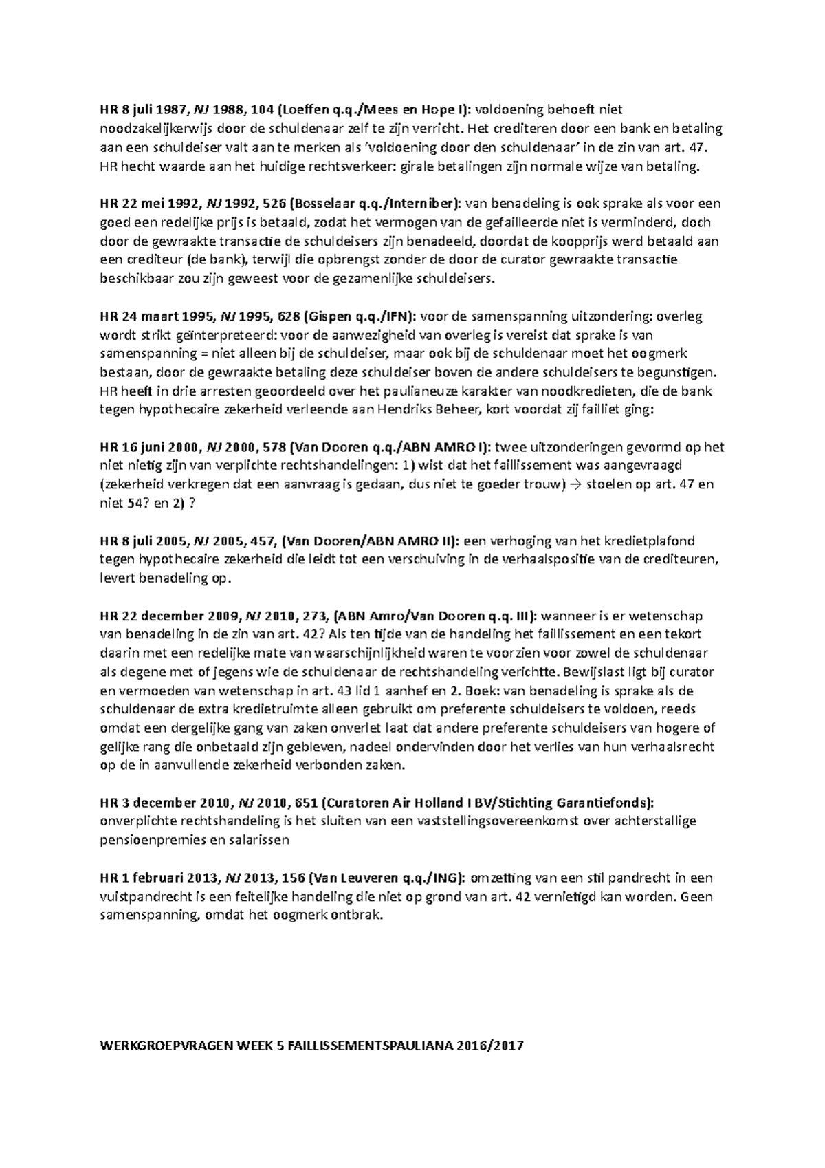 Werkgroepvragen WEEK 6 Pauliana 2016 2017 - HR 8 juli 1987, NJ 1988 ...