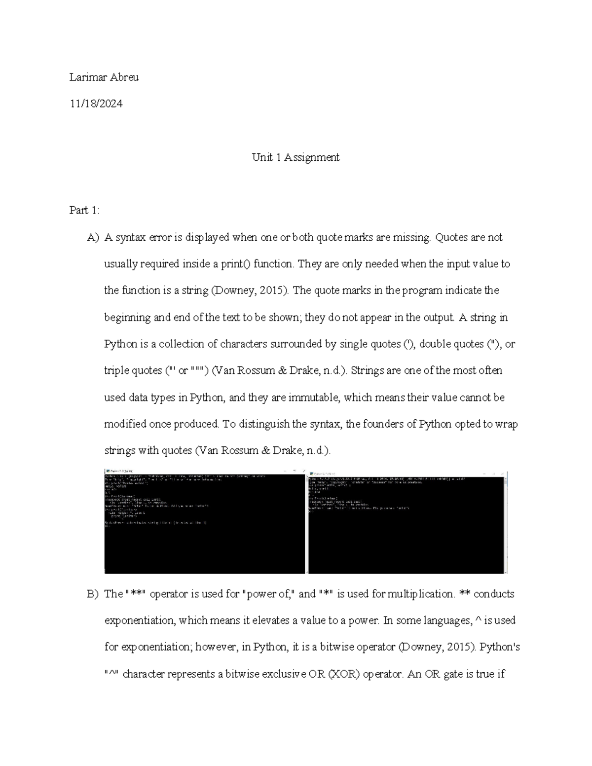 Module 1 Assignment Python - Larimar Abreu 11/18/ Unit 1 Assignment Part 1: A) A syntax error is ...