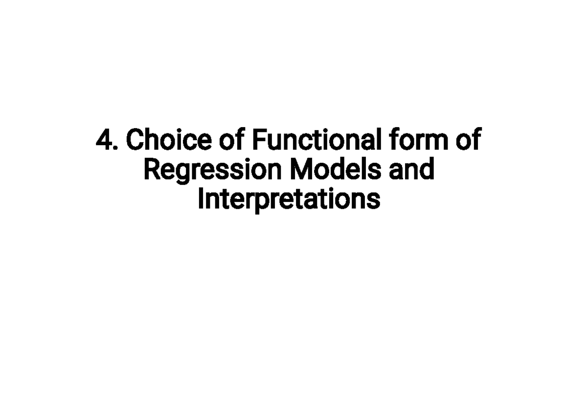 4. Regression Models: Functional Forms & Interpretations - Studocu