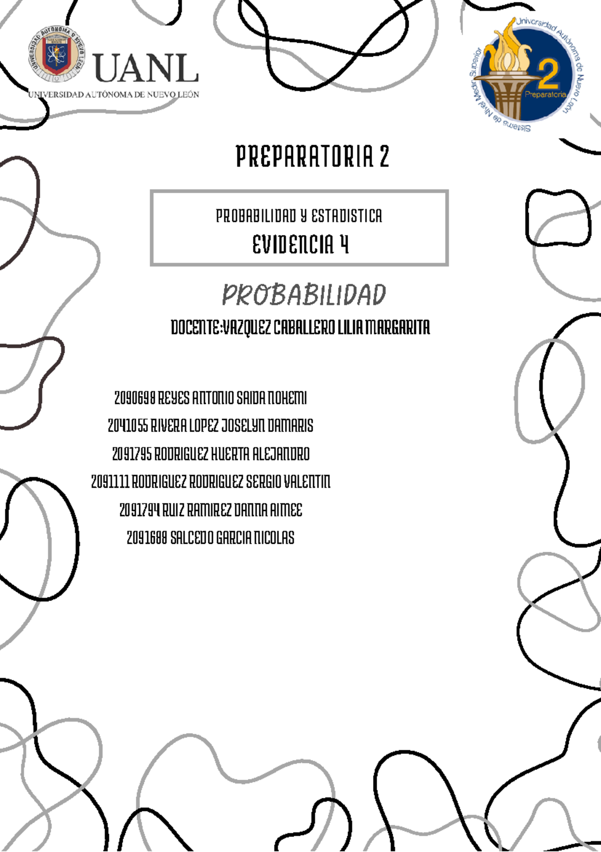 Ev4 Py E Equipo 5 - ...... - EVIDENCIA 4 PREPARATORIA 2 PROBABILIDAD Y ESTADISTICA DOCENTE ...