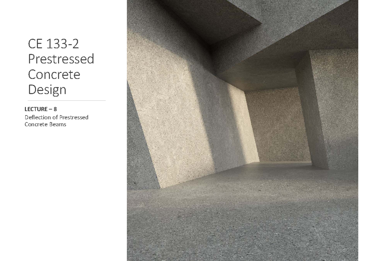 CE Prestressed Concrete Design LECTURE 8: Deflection of Beams - Studocu