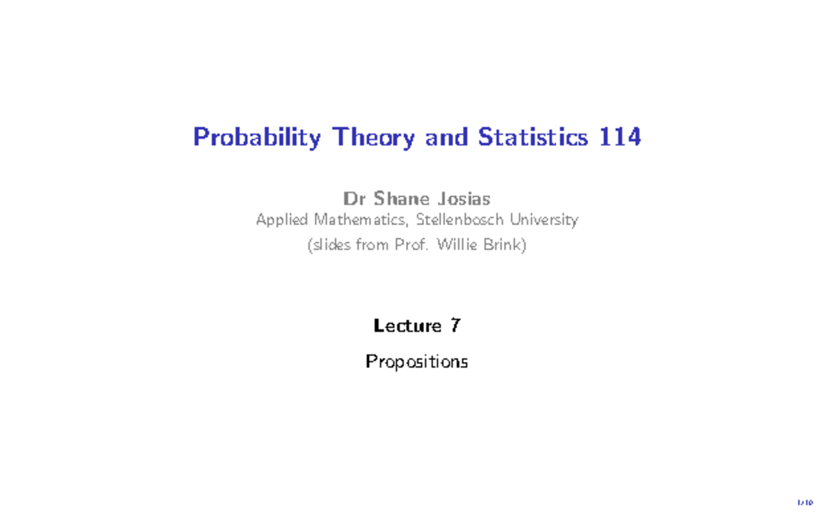 Probability Theory and Statistics 114: Lecture 7 Propositions Overview ...