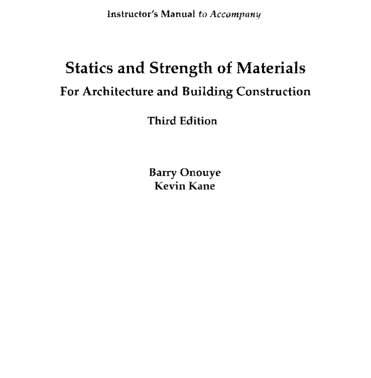 Instructor's Manual: Solutions to Statics & Strength in Arch. & Build ...