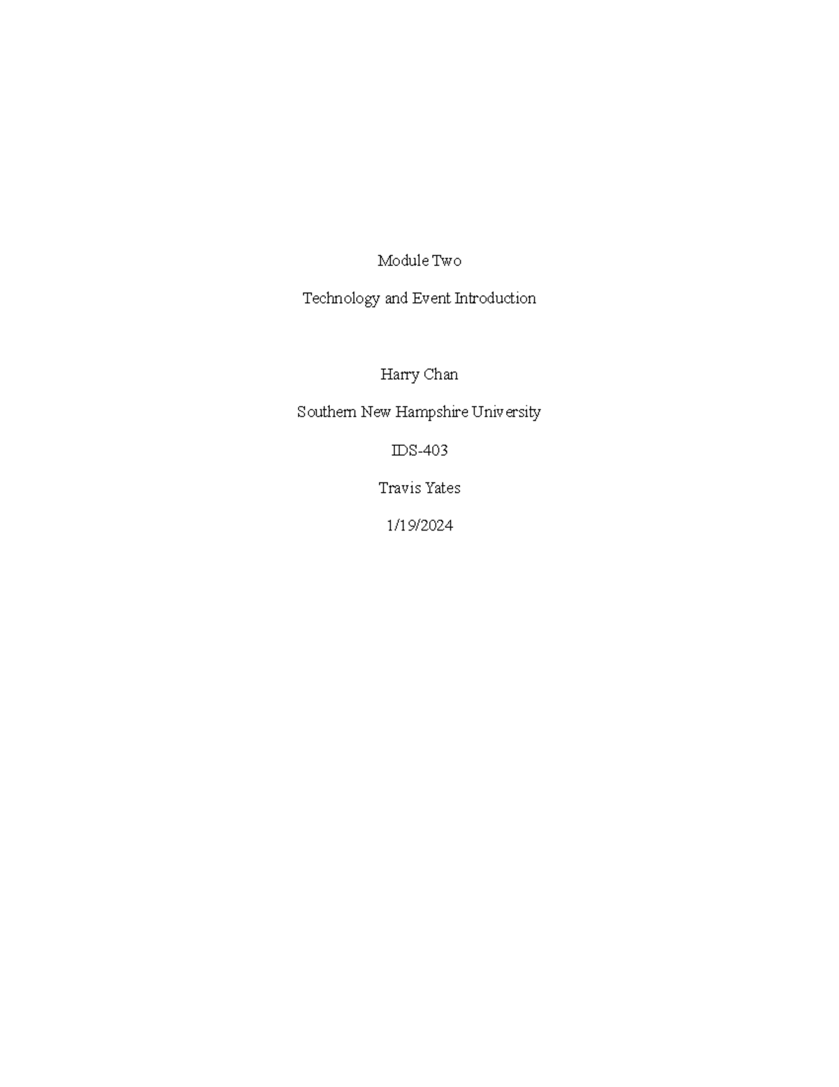 IDS403 MOD2 - course work - Module Two Technology and Event Introduction Harry Chan Southern New ...