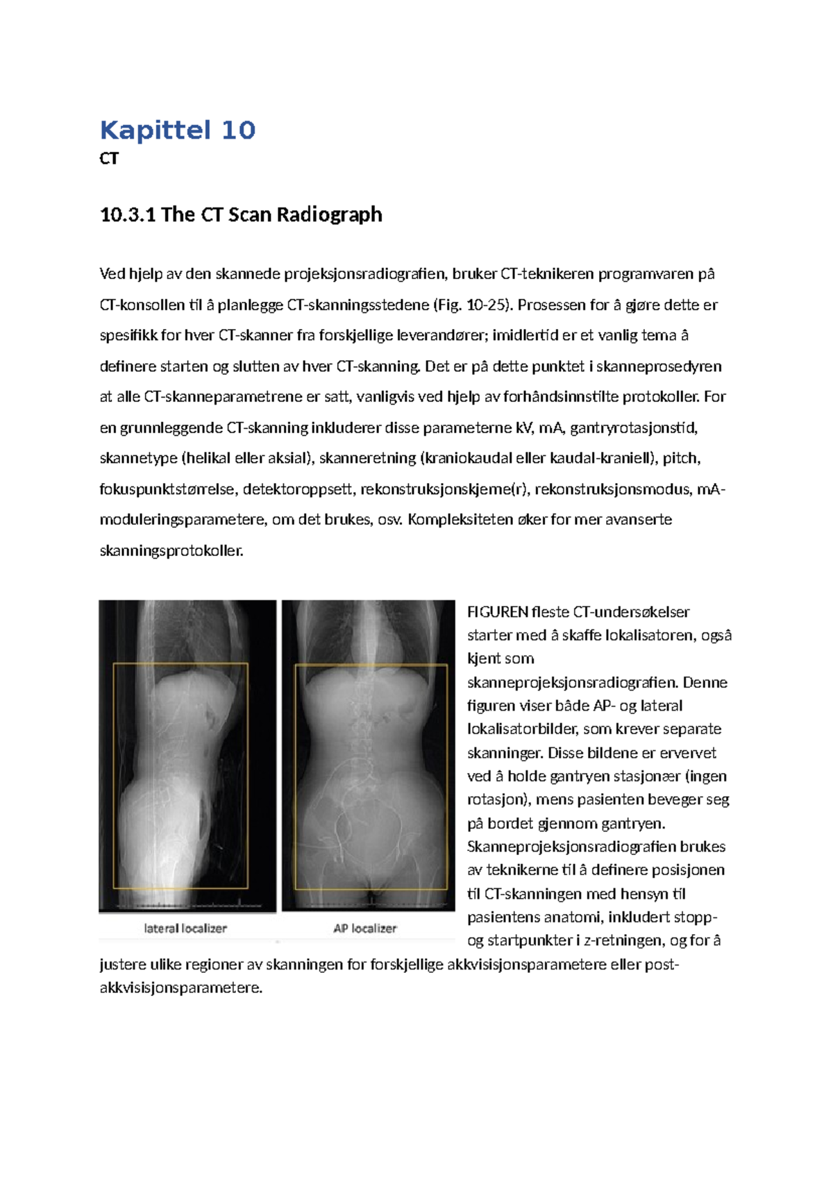 CT 10.3 - Essentials of CT Scan Radiographs and Acquisition Modes - Studocu